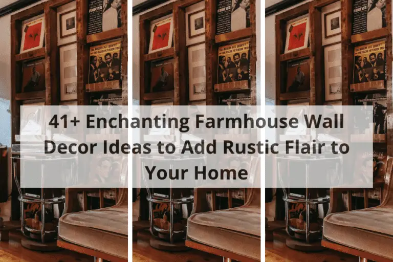 41+ Enchanting Farmhouse Wall Decor Ideas to Add Rustic Flair to Your Home